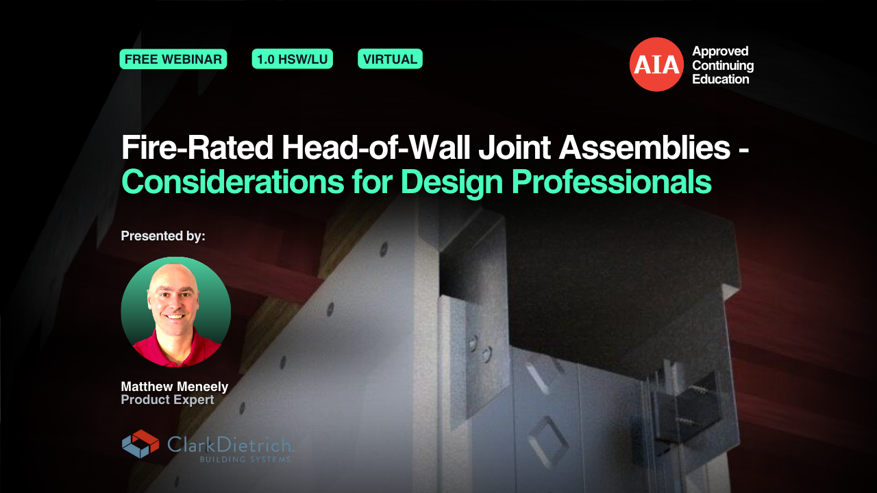 Webinar | Fire-Rated Head-of-Wall Joint Assemblies - Considerations for Design Professionals